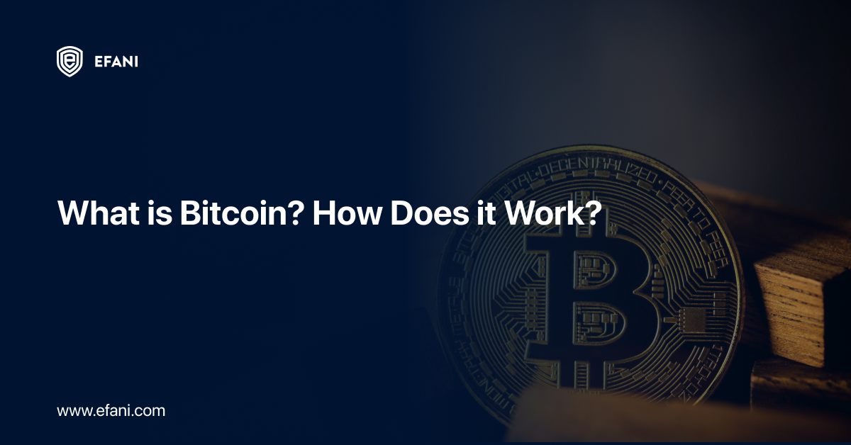 What is Bitcoin? How Does it Work?